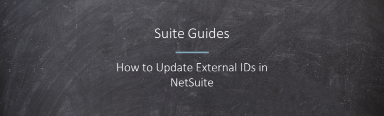 How to Update External IDs in NetSuite (Step-by-Step Guide)