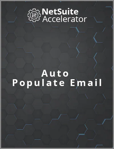 Auto Populate Email | NetSuite Accelerator