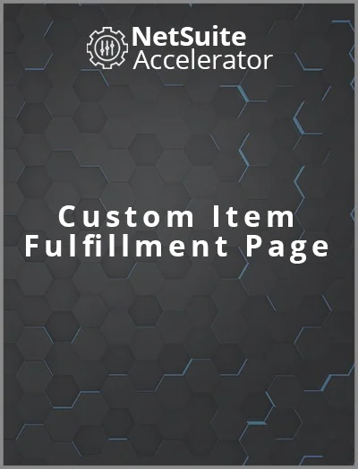 Custom Item Fulfillment Page | NetSuite Accelerator
