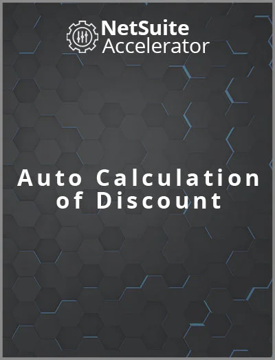 Auto Calculation of Discount | NetSuite Accelerator