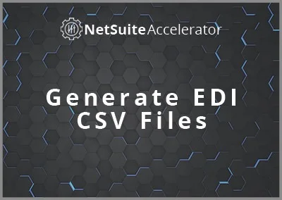 Generate EDI CSV Files | NetSuite Accelerator